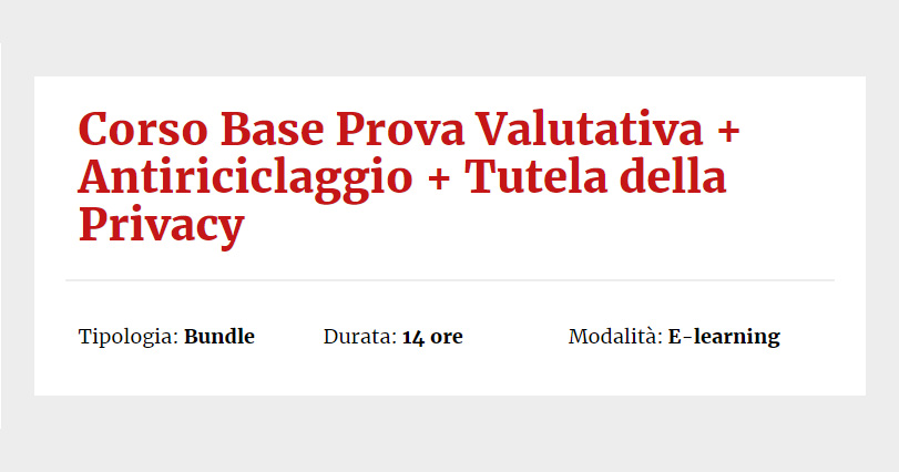 Corso Base Prova Valutativa + Antiriciclaggio + Tutela della Privacy ...